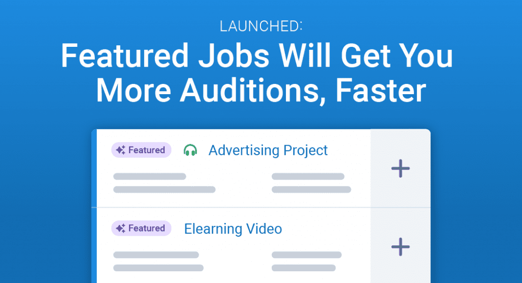 Launched New Featured Jobs Will Get You More Auditions Faster